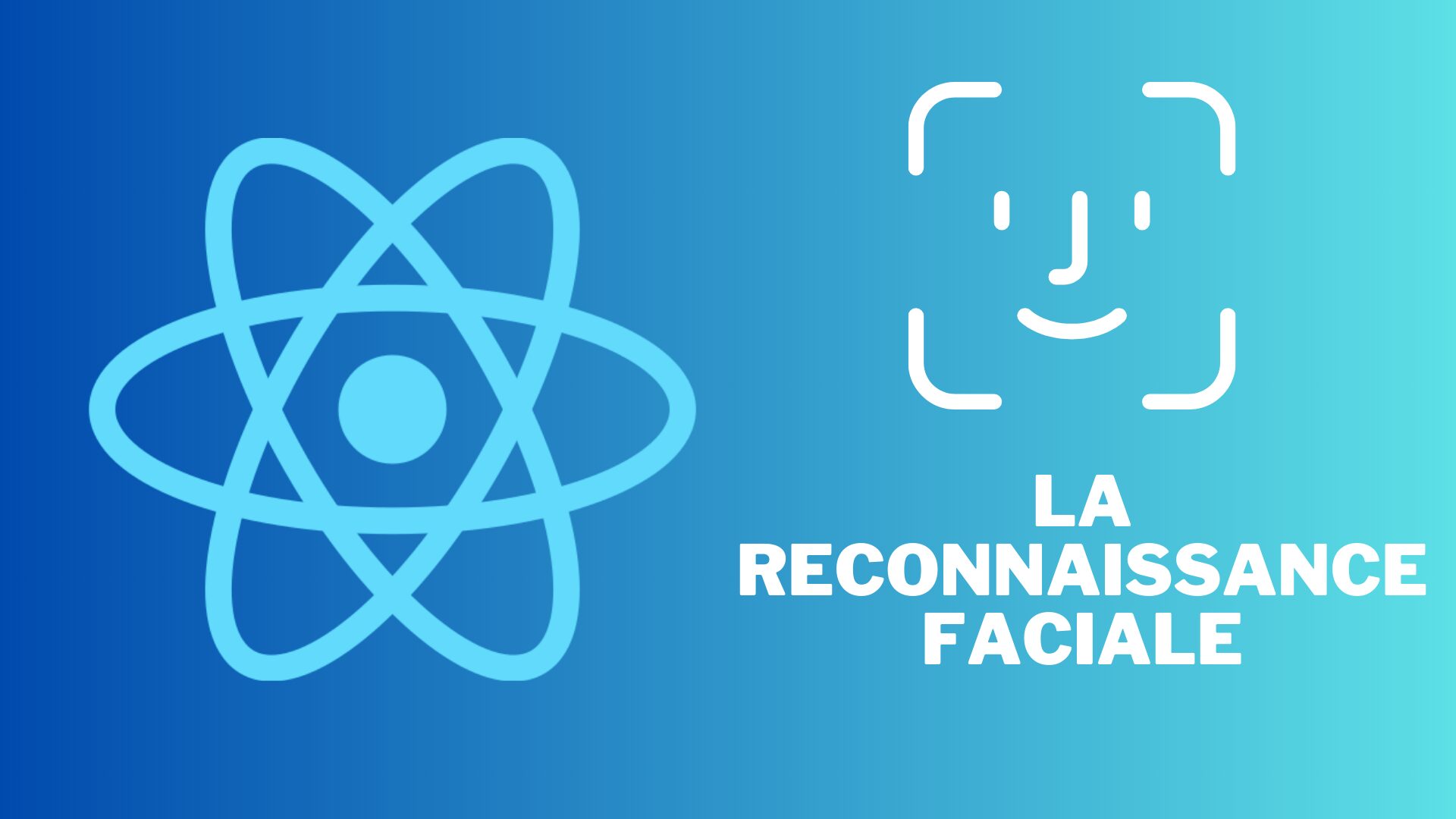 Comment mettre en place la reconnaissance faciale sur React ? – Ambient IT